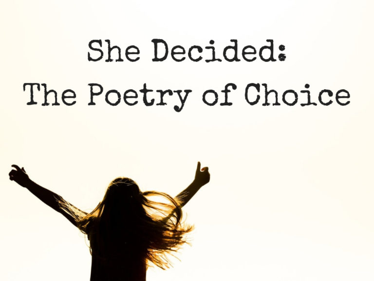 She Decided: The Poetry of Choice - The Wild Woman Project: Women's ...